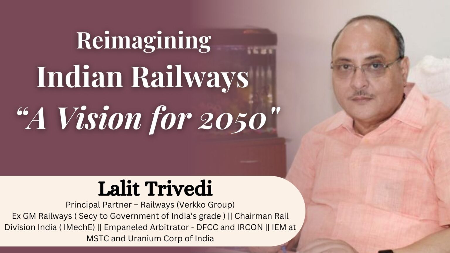 Reimagining Indian Railways - A vision for 2050 - Verkko Global